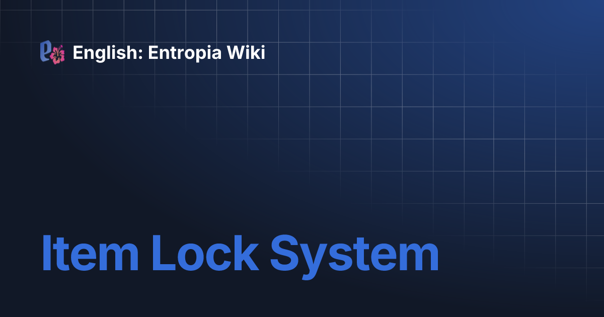 Item Lock System | English: Entropia Wiki