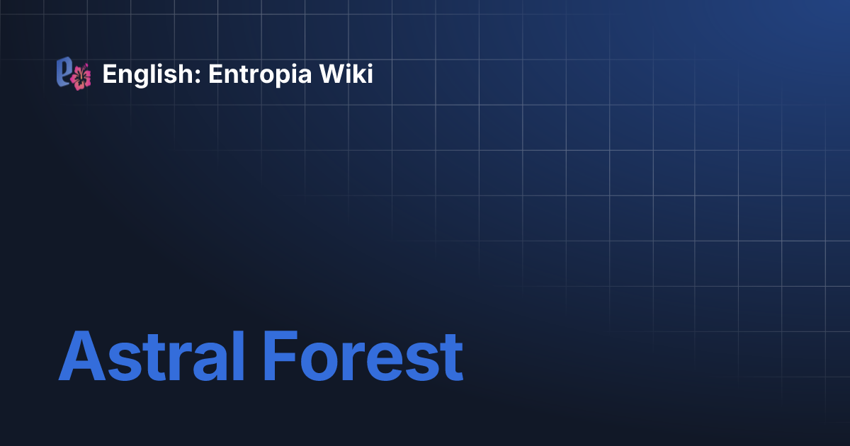 Astral Forest | English: Entropia Wiki