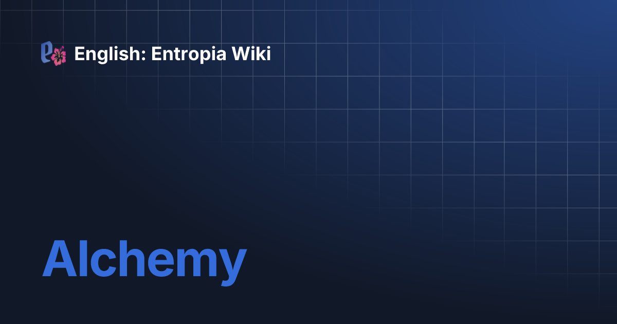 Alchemy | English: Entropia Wiki