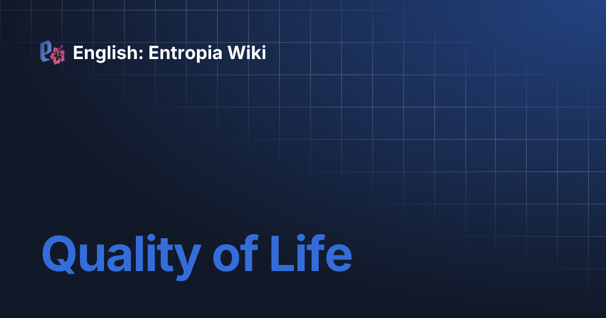 Quality of Life | English: Entropia Wiki