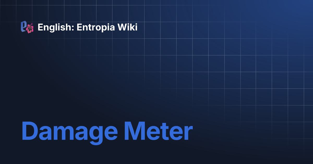 Damage Meter | English: Entropia Wiki