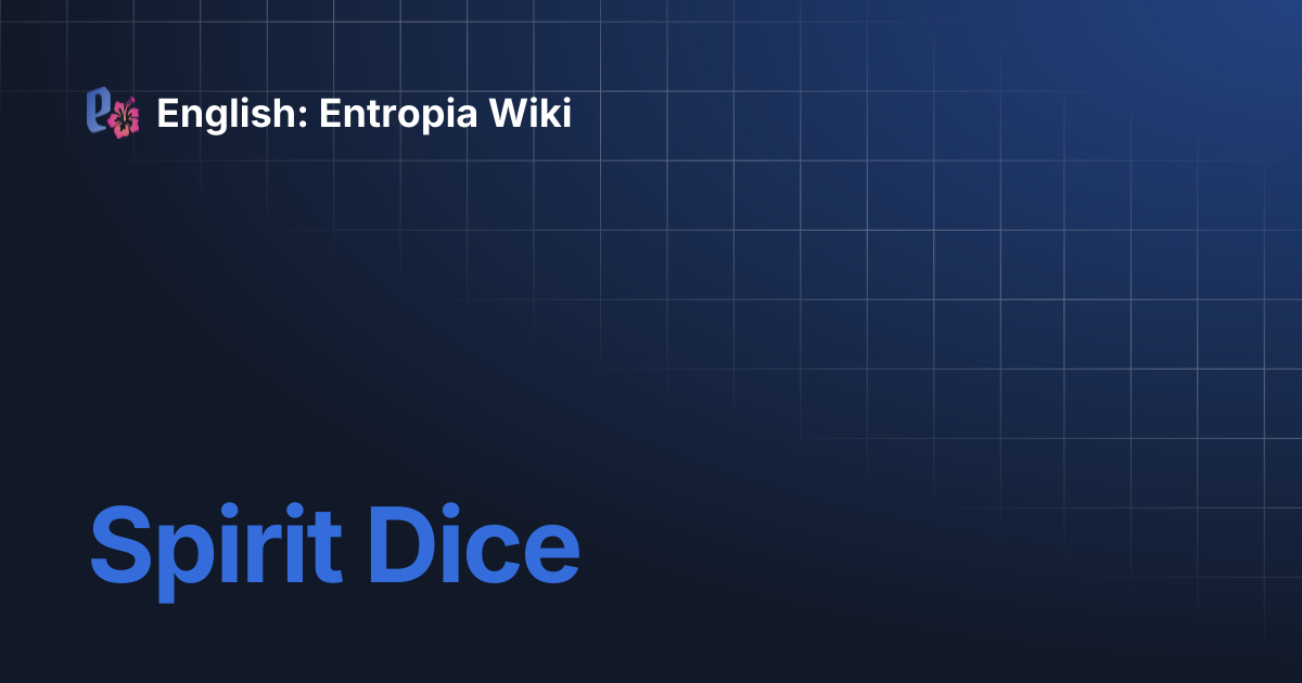 Spirit Dice | English: Entropia Wiki