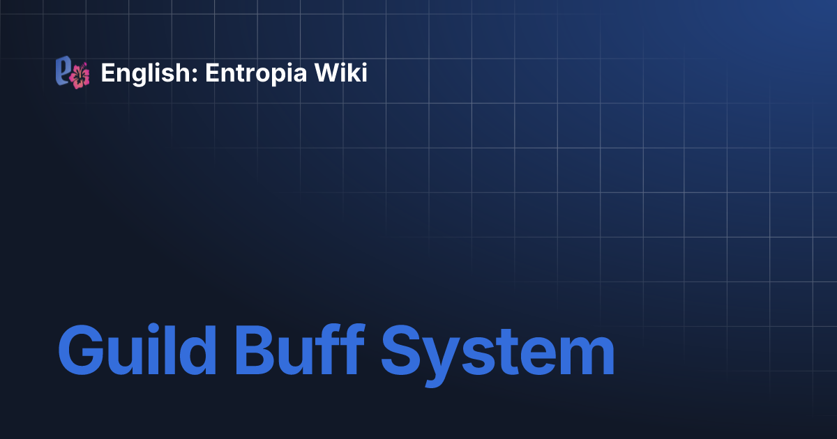Guild Buff System | English: Entropia Wiki
